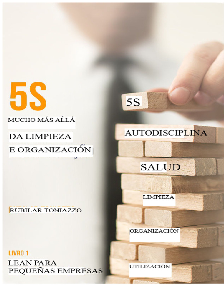5S MUCHO MÁS ALLÁ DE LA LIMPIEZA Y ORGANIZACIÓN (Lean para Pequeños ...