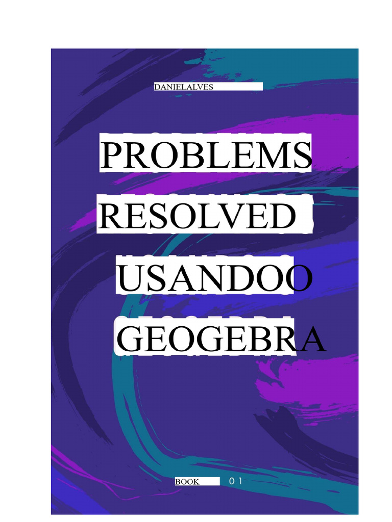 Problems Solved Using Geogebra - Book 01 | PDF | Area | Perpendicular
