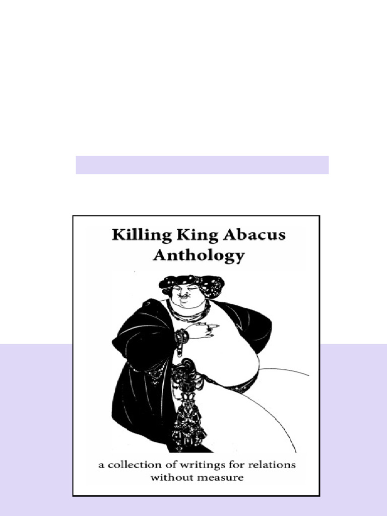 Killing King Abacus Anthology A Collection Of Writings For Relations ...