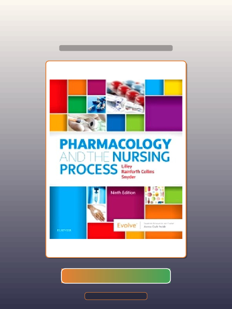 Pharmacology and the Nursing Process 9th Edition Linda Lilley Shelly Rainforth Collins Julie ...
