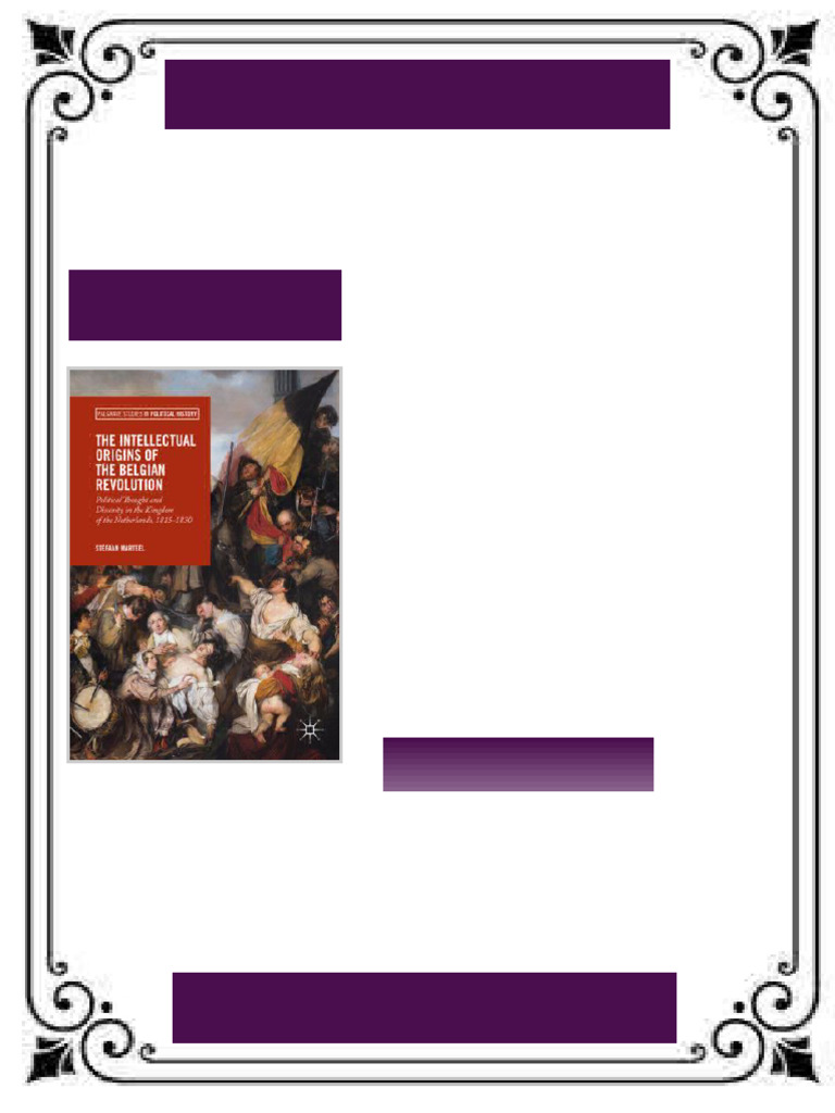 The Intellectual Origins of the Belgian Revolution: Political Thought ...