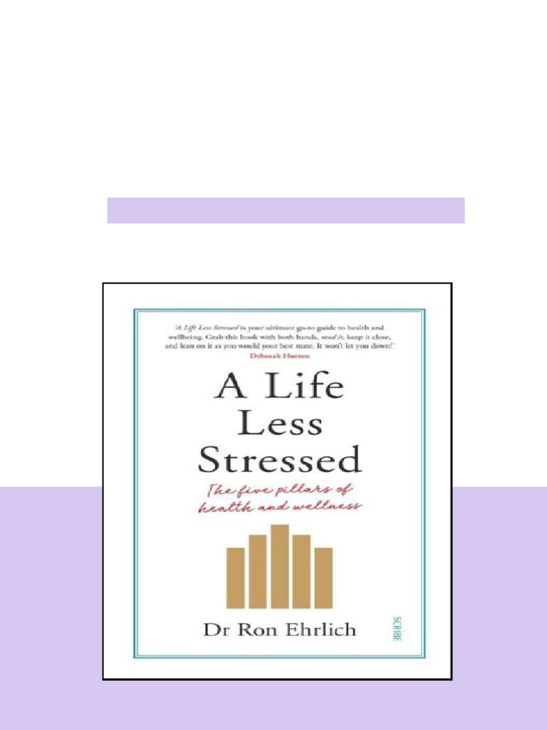 A Life Less Stressed The Five Pillars Of Health And Wellness Ron ...