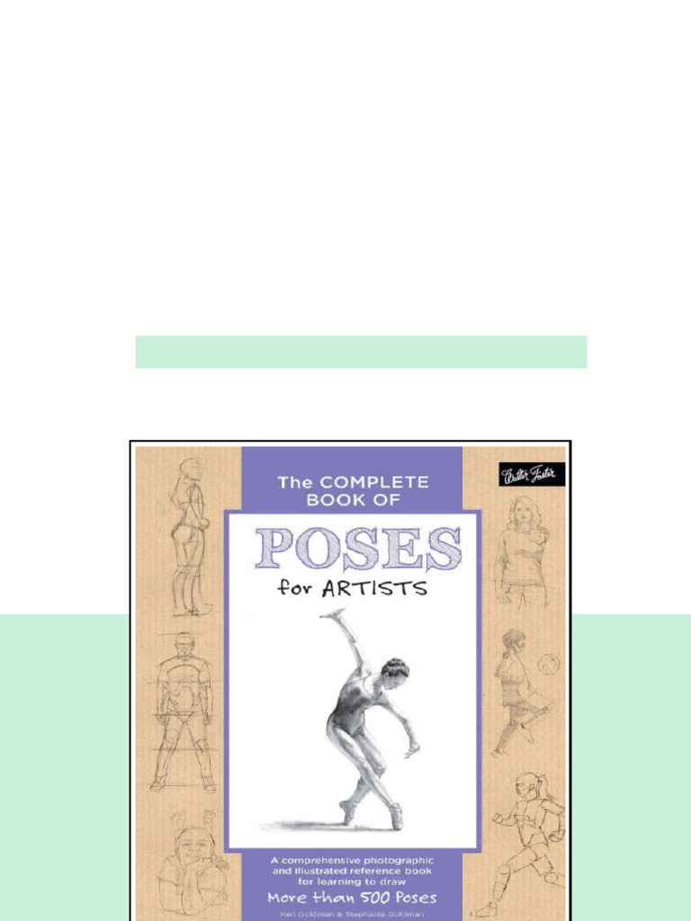 The Complete Book Of Poses For Artists A Comprehensive Photographic And ...