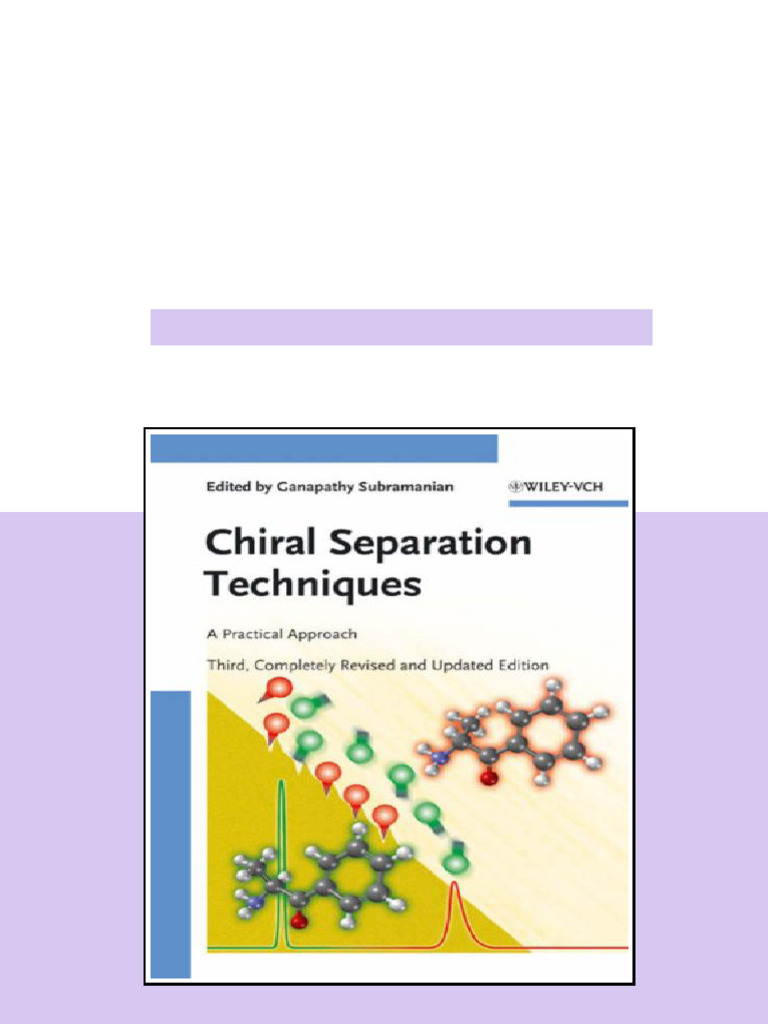 Chiral Separation Techniques A Practical Approach 3rd, Completely ...