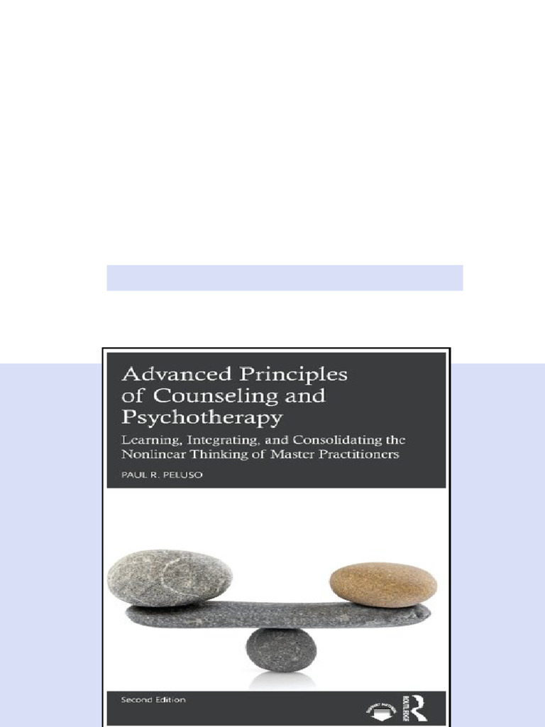 Advanced Principles of Counseling and Psychotherapy Learning ...