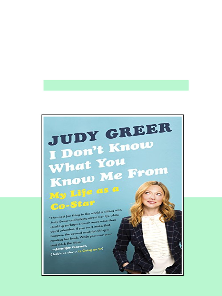 I Dont Know What You Know Me From Confessions Of A Costar Greer Judy ...