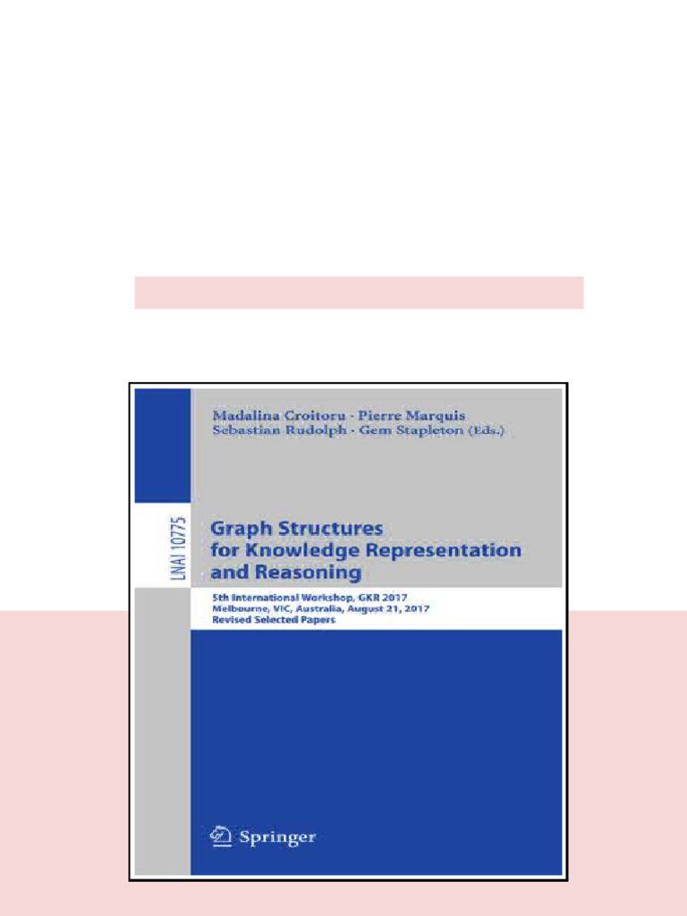 Graph Structures For Knowledge Representation And Reasoning 1st Ed ...