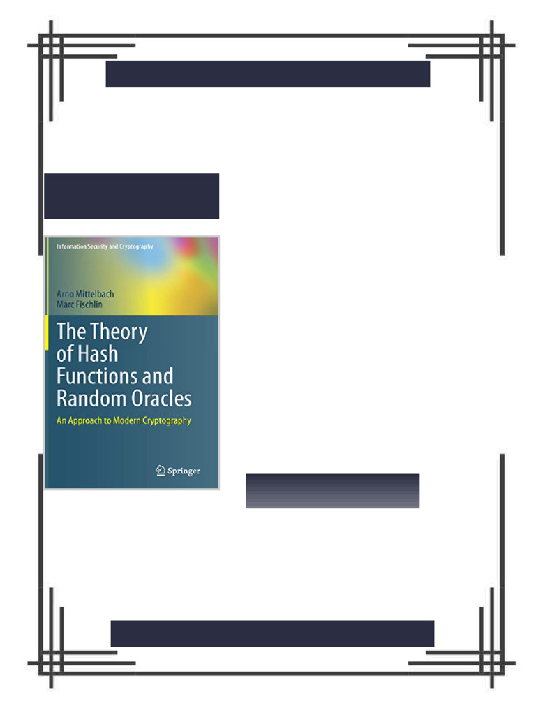 The Theory of Hash Functions and Random Oracles: An Approach to Modern ...