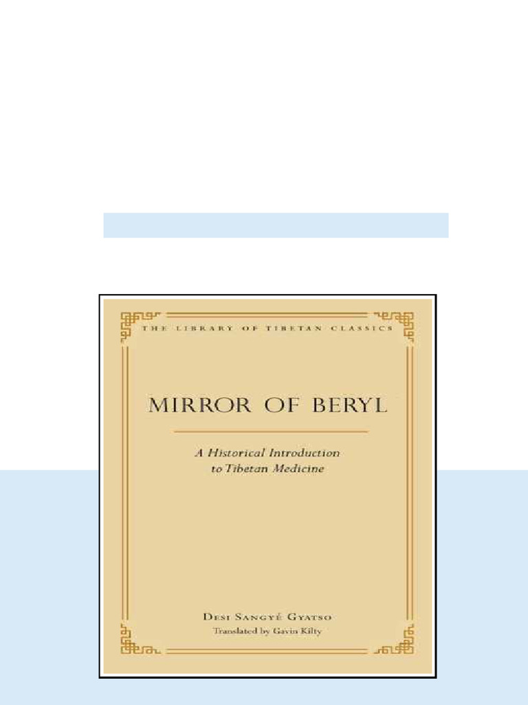 Mirror Of Beryl A Historical Introduction To Tibetan Medicine Hardcover ...