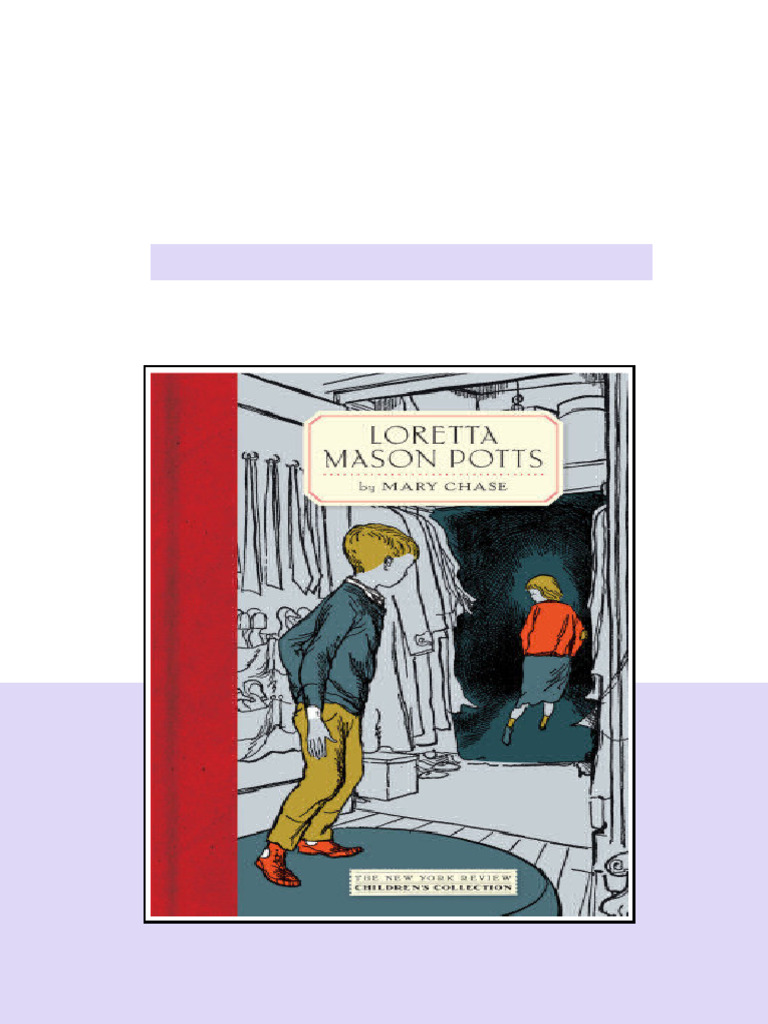 Loretta Mason Potts Mary Chase download full chapters | PDF