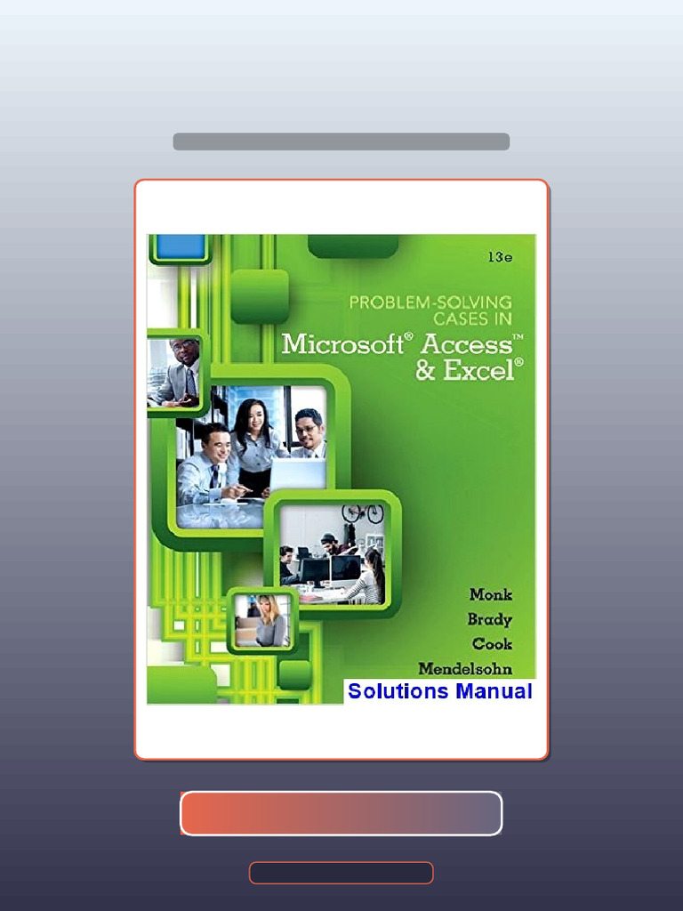 Test Bank for Problem Solving Cases in Microsoft Access and Excel 13th ...