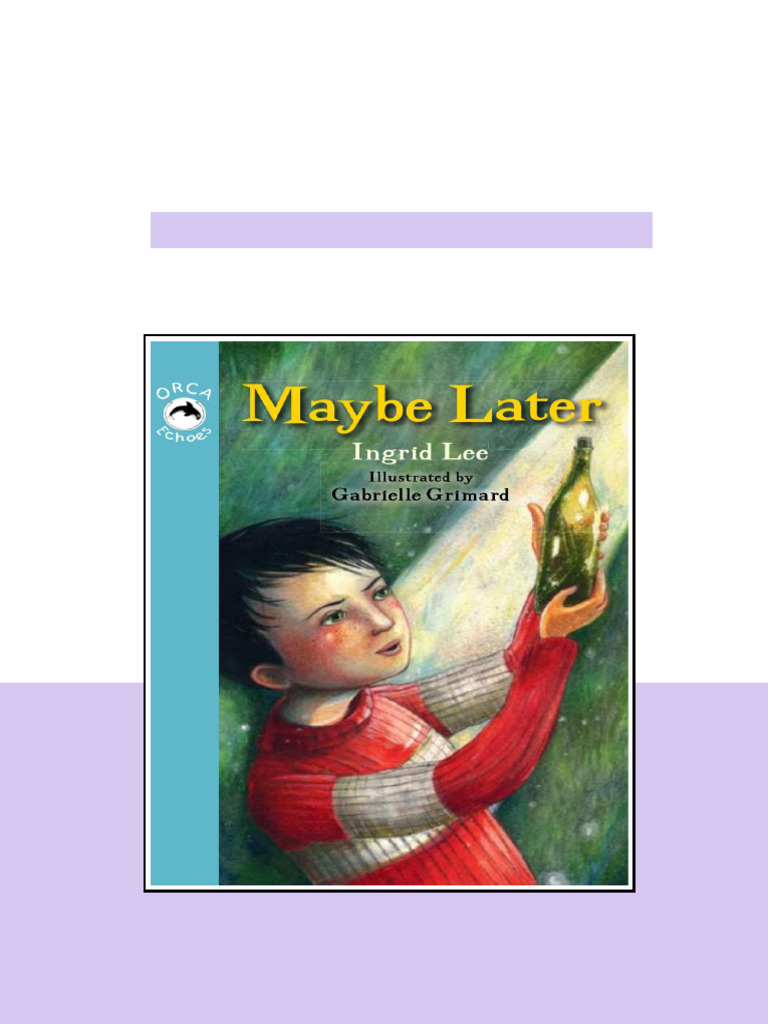 Maybe Later Lee Ingrid Full Chapters Included | PDF | Books