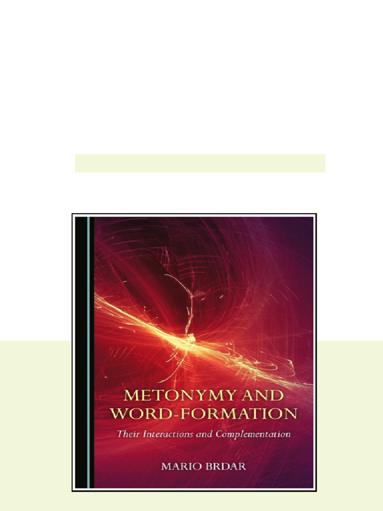 Metonymy And Wordformation Their Interactions And Complementation Mario ...