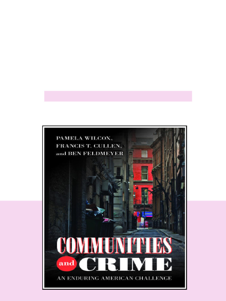 Communities And Crime An Enduring American Challenge Pamela Wilcox ...