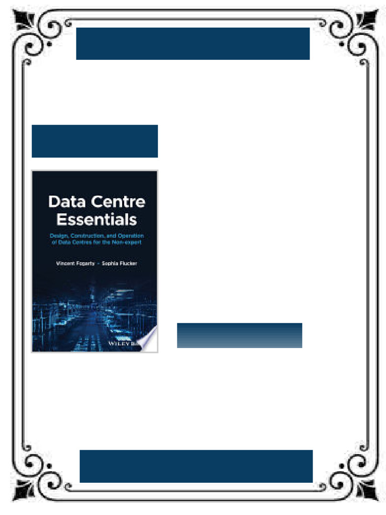 Data Centre Essentials: Design, Construction, and Operation of Data ...