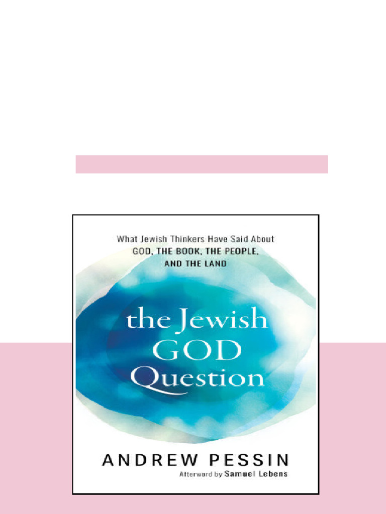 The Jewish God Question What Jewish Thinkers Have Said About God The ...