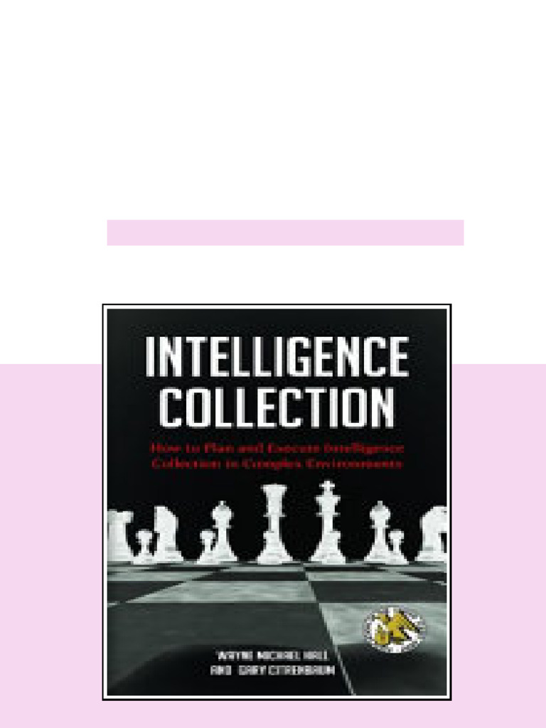 Intelligence Collection How to Plan and Execute Intelligence Collection ...