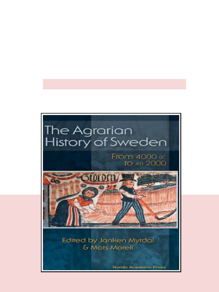 The Agrarian History Of Sweden From 4000 Bc To Ad 2000 1 Janken Myrdal ...