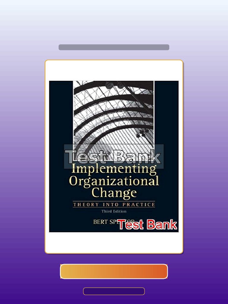 Implementing Organizational Change 3rd Edition Spector Test Bank | PDF