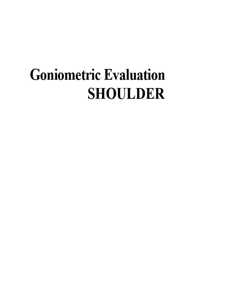 Goniometric Evaluation Shoulder | PDF | Anatomical Terms Of Motion ...