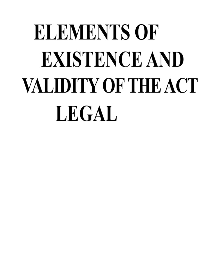 Elements of Existence and Validity of the Legal Act | PDF | Existence ...