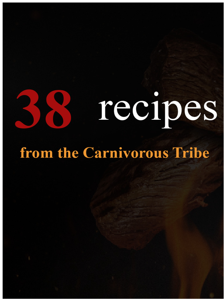 EBOOK 38 RECIPES OF THE CARNIVORE TRIBE (2) | PDF | Steak | Bacon