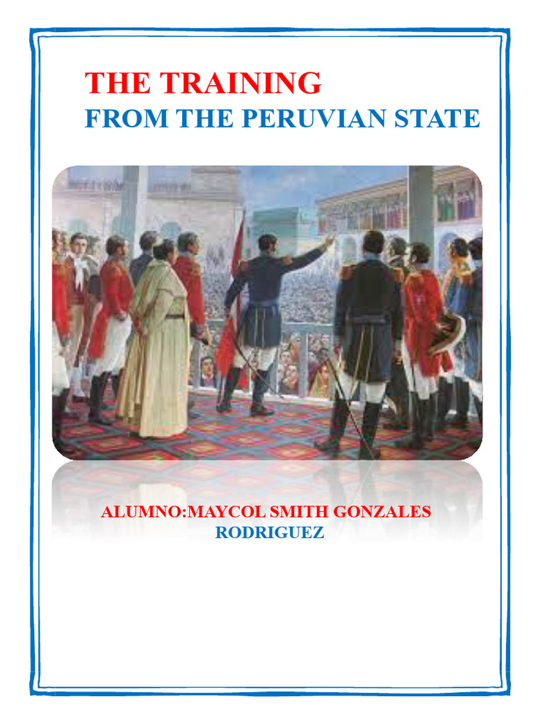 THE FORMATION OF THE PERUVIAN STATE | PDF | Peru | Government