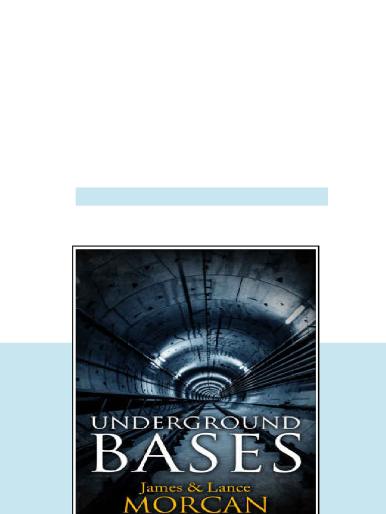Underground Bases Subterranean Military Facilities And The Cities ...