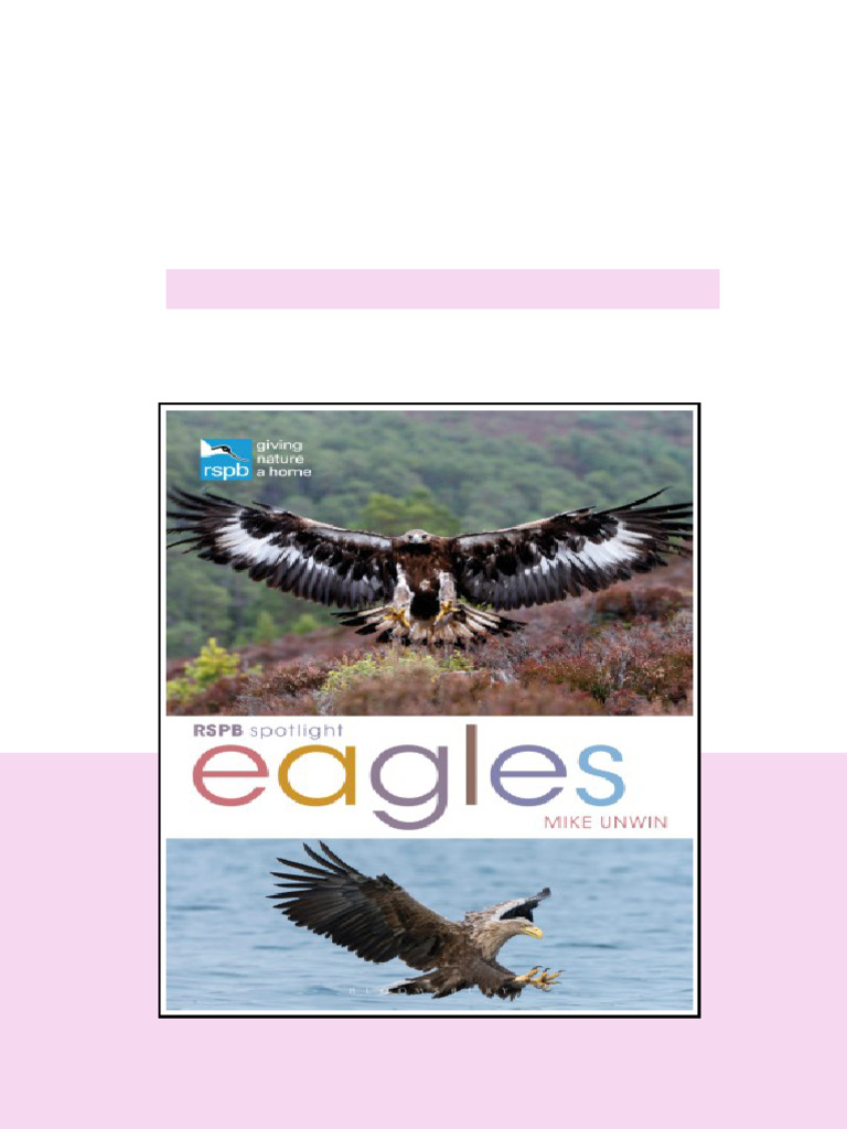Rspb Spotlight Eagles Mike Unwin latest pdf 2025 | PDF