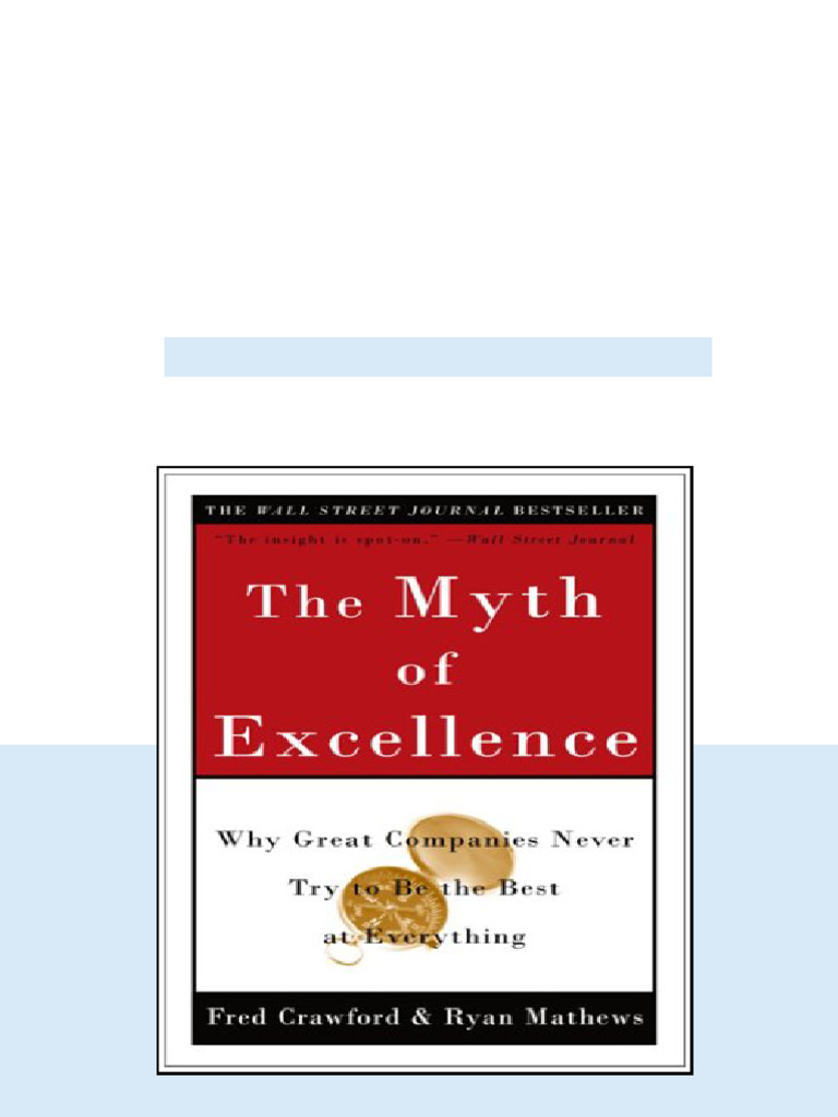 The Myth Of Excellence Why Great Companies Never Try To Be The Best At ...