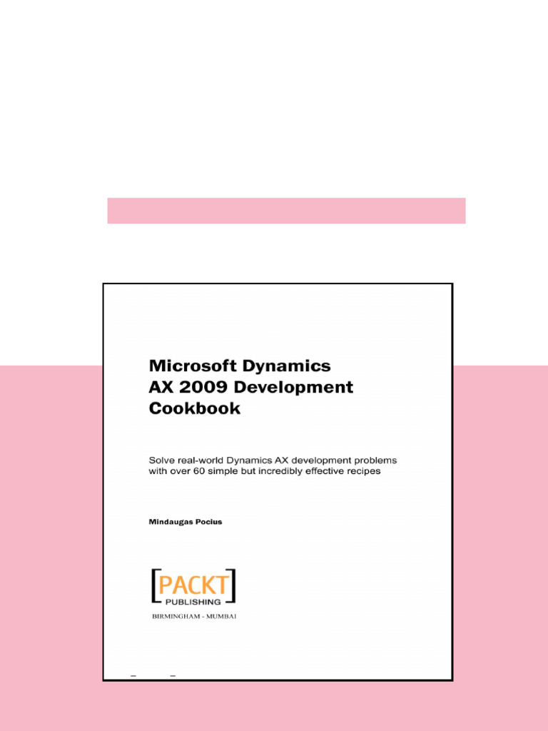 Microsoft Dynamics AX 2009 Development Cookbook 1st Edition Pocius ...