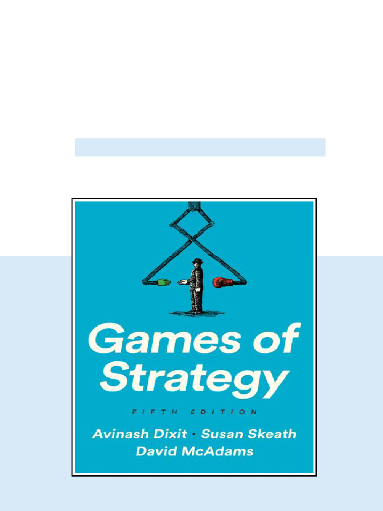 (Ebook) Games of Strategy by Avinash K. Dixit, Susan Skeath, David ...