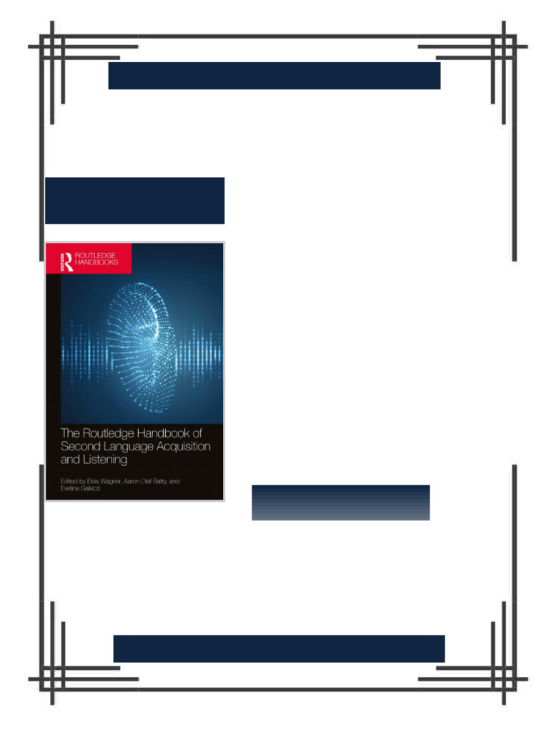 THE ROUTLEDGE HANDBOOK OF SECOND LANGUAGE ACQUISITION AND LISTENING ...