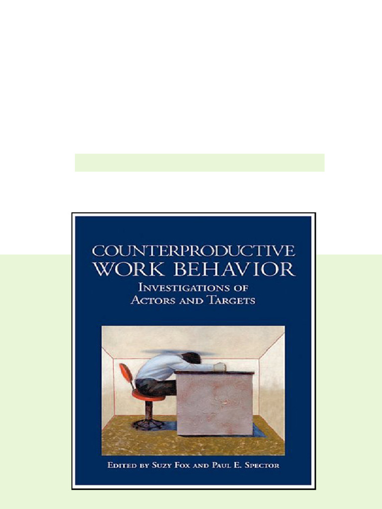 Counterproductive work behavior Investigations of actors and targets ...