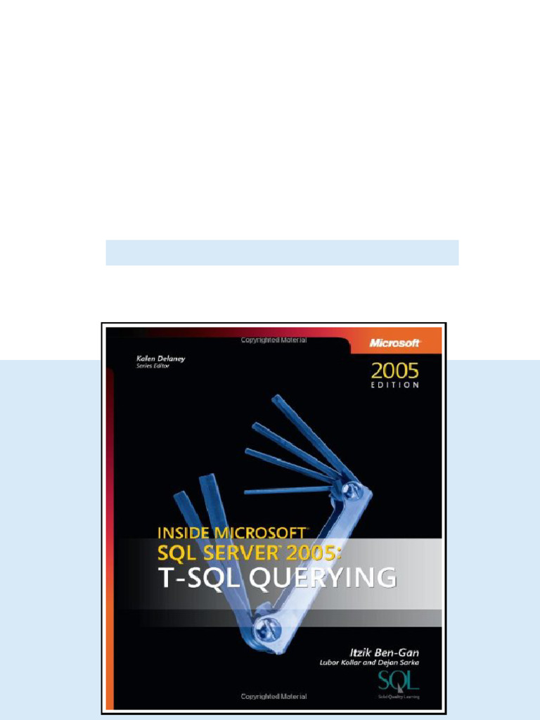 (Ebook) Inside Microsoft SQL Server 2005: T-SQL Querying (Solid Quality Learning) by Itzik Ben ...