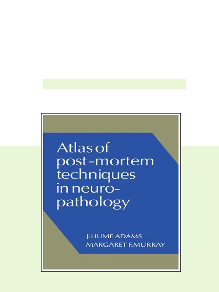 Atlas of Post Mortem Techniques in Neuropathology Adams J. Hume - ebook ...