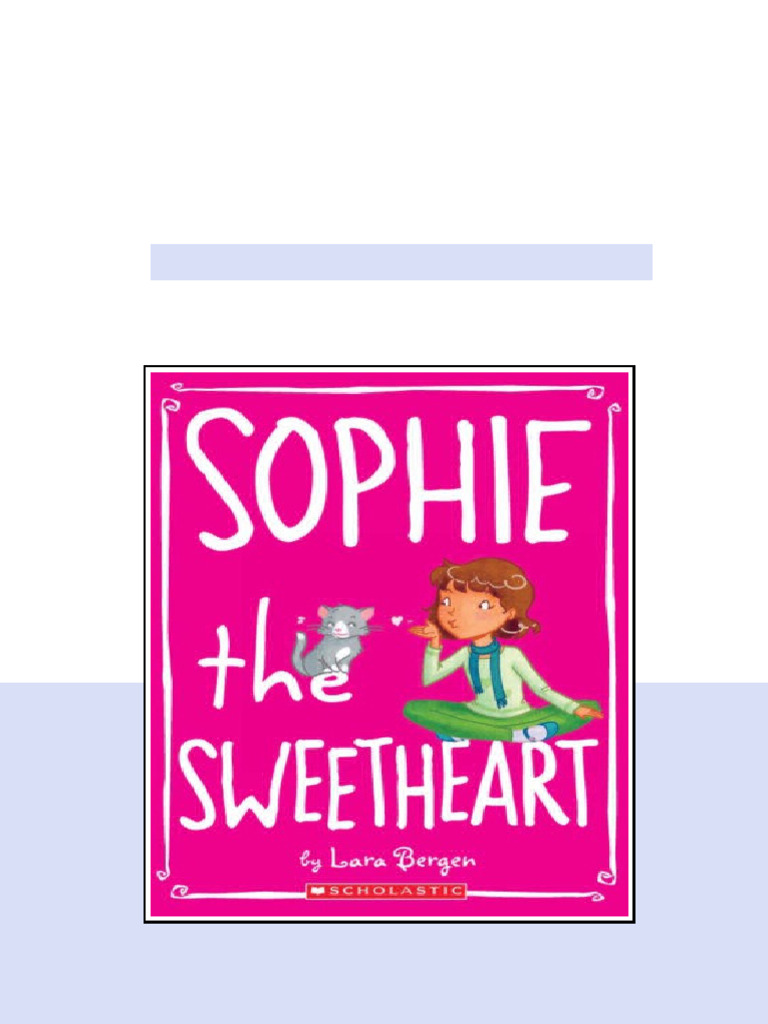 Sophie The Sweetheart Bergen Lara Full Chapters Included | PDF