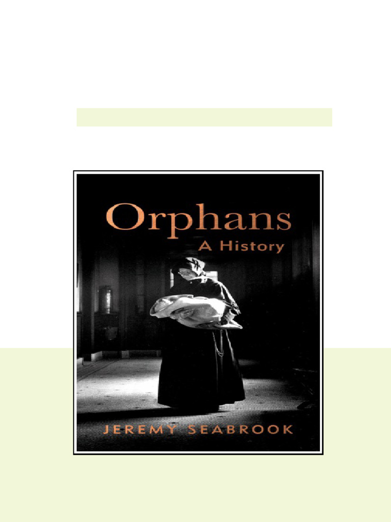 Orphans A History Jeremy Seabrook Full Chapters Included | PDF