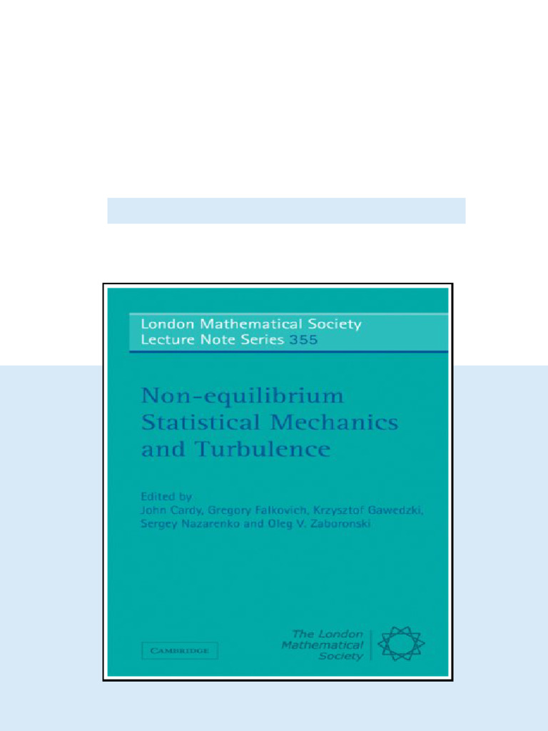 Non equilibrium Statistical Mechanics and Turbulence 1st Edition John ...