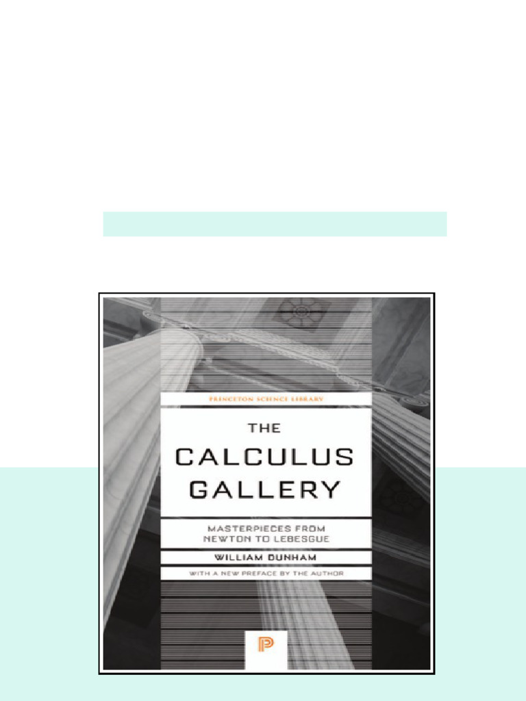 The Calculus Gallery Masterpieces From Newton To Lebesgue New Princeton ...