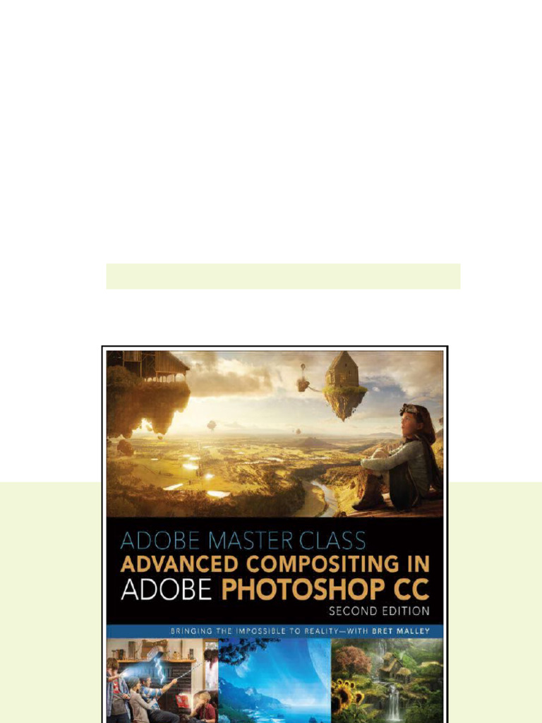 Adobe Master Class Advanced Compositing In Adobe Photoshop Cc Bringing ...