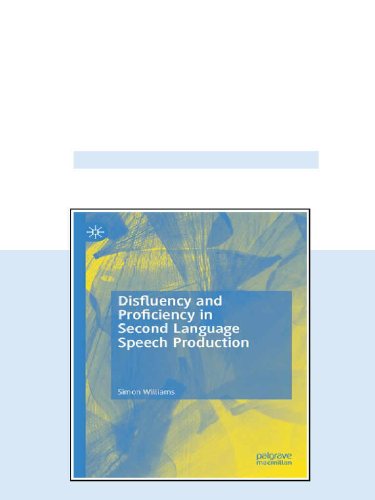 (Ebook) Disfluency and Proficiency in Second Language Speech Production ...