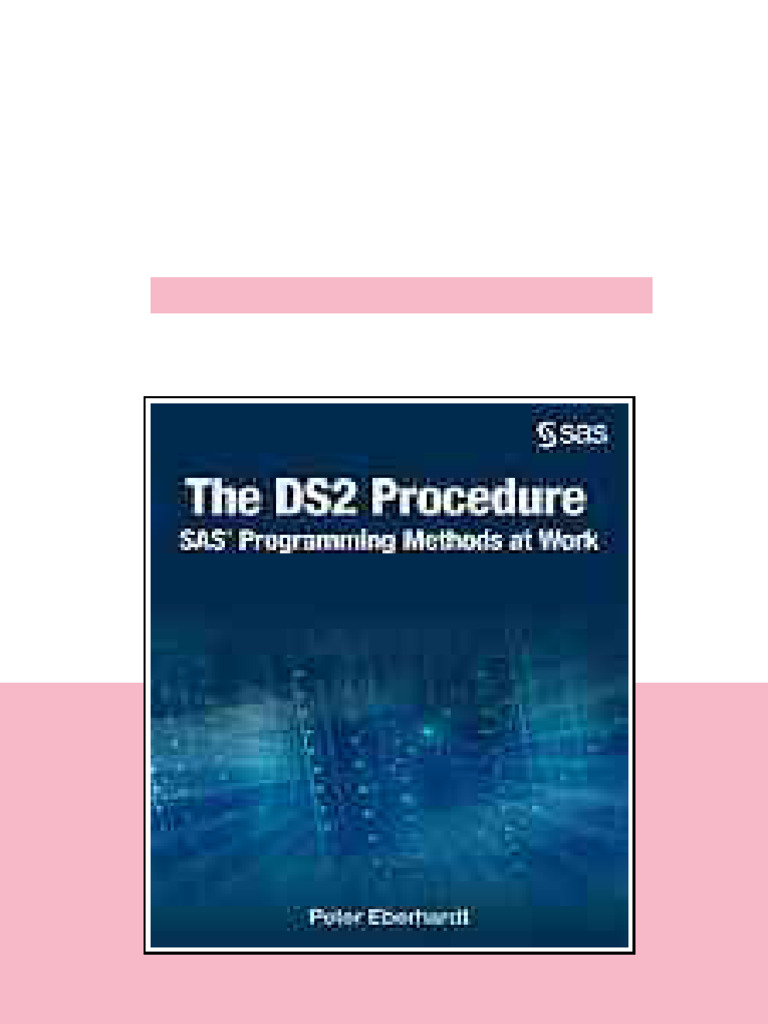 The Ds2 Procedure Sas Programming Methods At Work Eberhardt sample | PDF