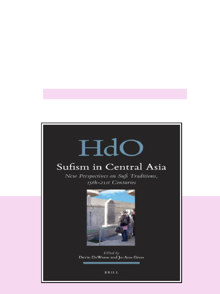 Sufism In Central Asia New Perspectives On Sufi Traditions 15th21st ...