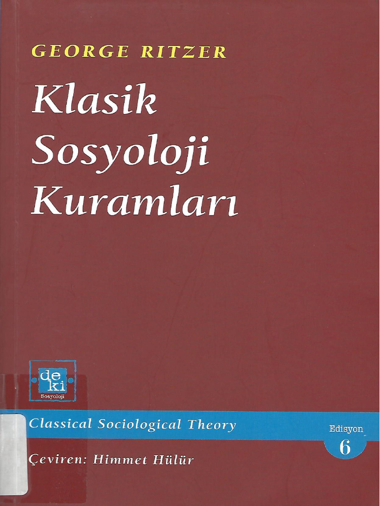 George Ritzer - Klasik Sosyoloji Kuramları (Ana Hatlarıyla Sos. Kuramın ...