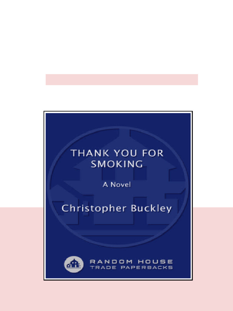 Thank You For Smoking Christopher Buckley online reading | PDF