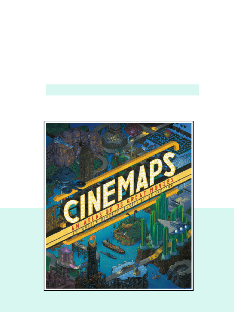 Cinemaps An Atlas Of 35 Great Movies Andrew Degraff A D Jameson updated ...