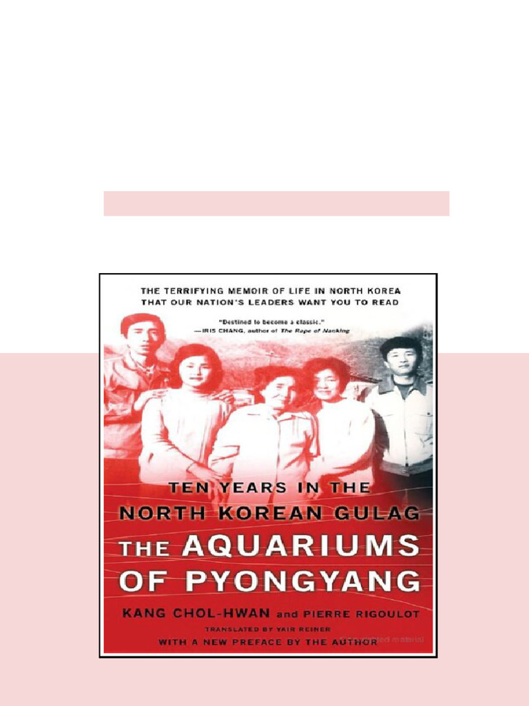The Aquariums of Pyongyang Ten Years in the North Korean Gulag Chol ...