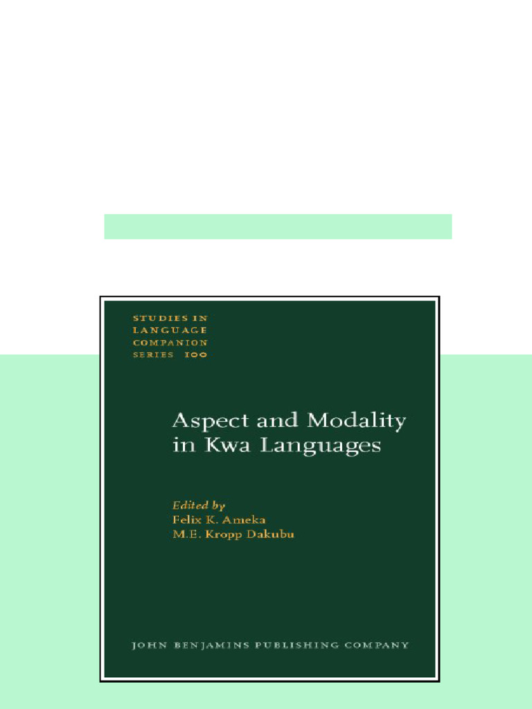 Aspect and Modality in Kwa Languages Studies in Language Companion ...