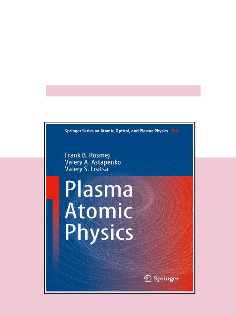 (Ebook) Plasma Atomic Physics by Rosmej, Frank B., Astapenko, Valery A., Lisitsa, Valery A. ISBN ...